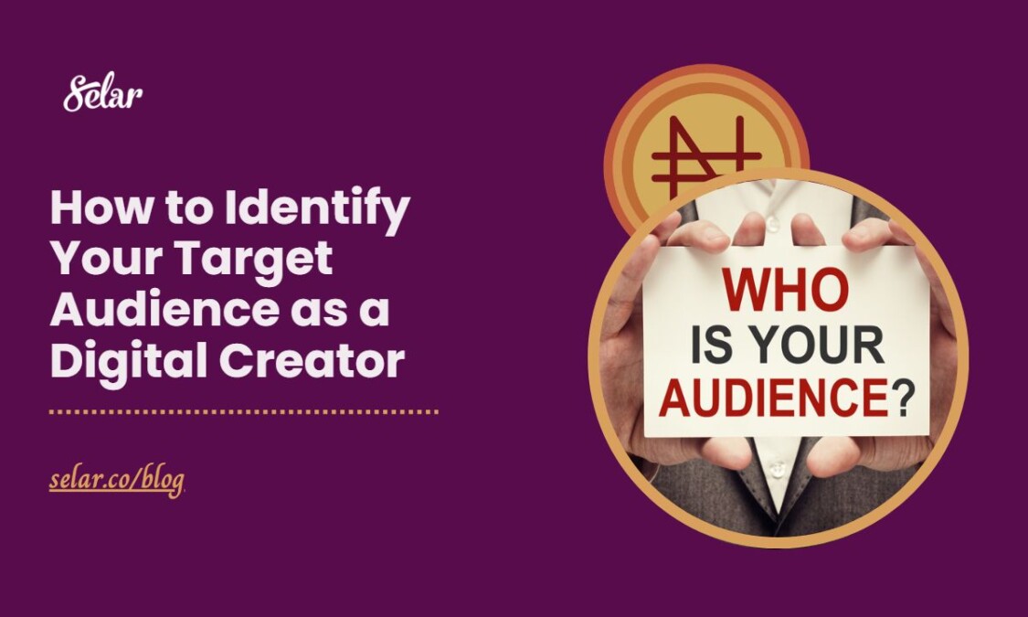 How to Identify Your Target Audience as a Digital Creator
